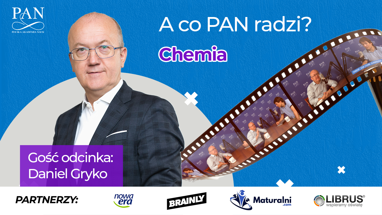 Daniel Gryko („A co PAN radzi?” #6) | Polska Akademia Nauk